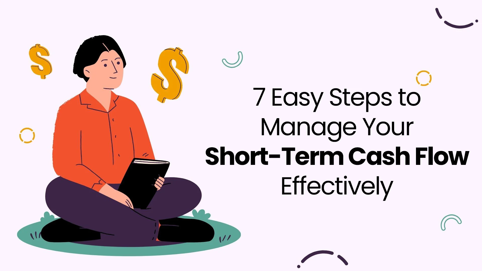 7 Easy Steps to Manage Your Short-Term Cash Flow Effectively - Roger ...